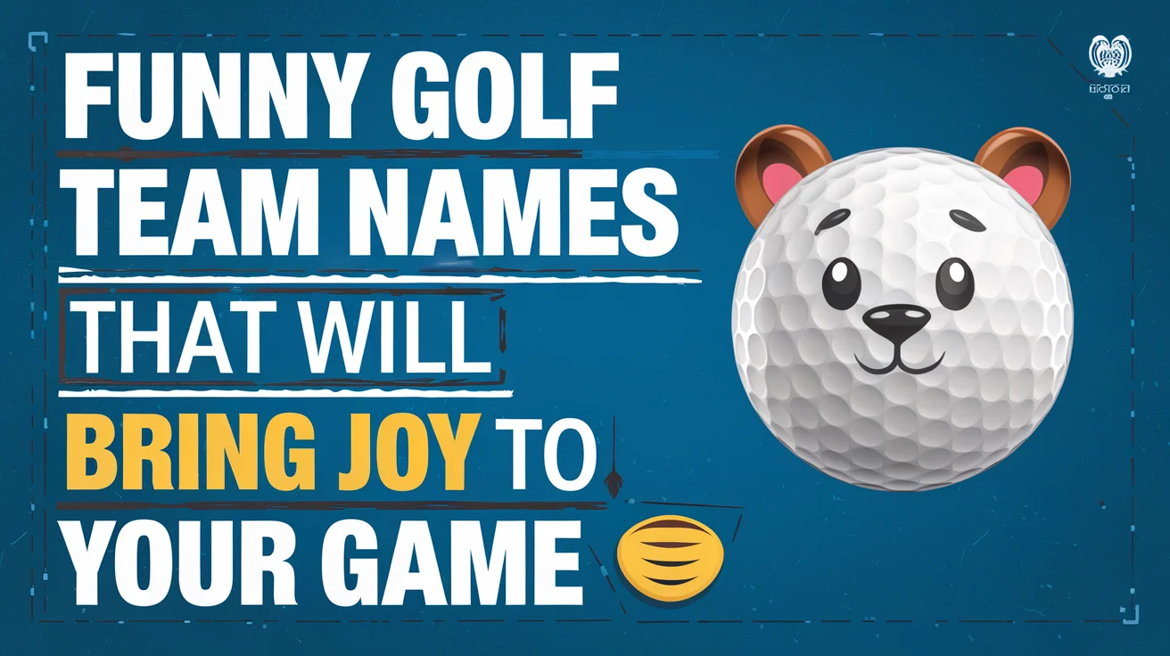 199+Funny Golf Team Names That Will Bring Joy to Your Game
